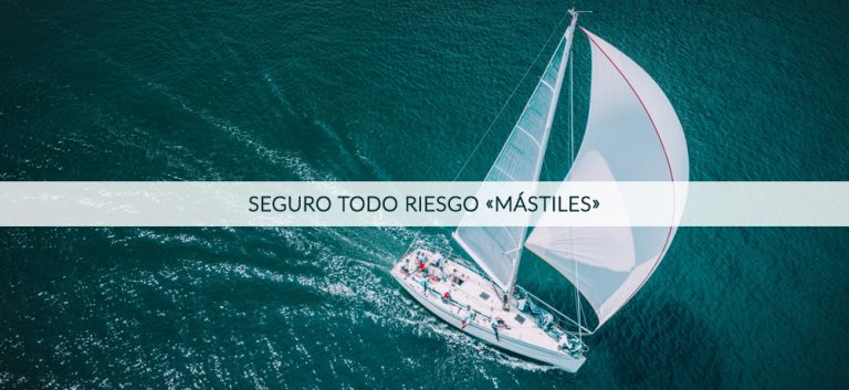 Seguro para veleros 'Todo riego Mástiles' • La Mar de Seguro